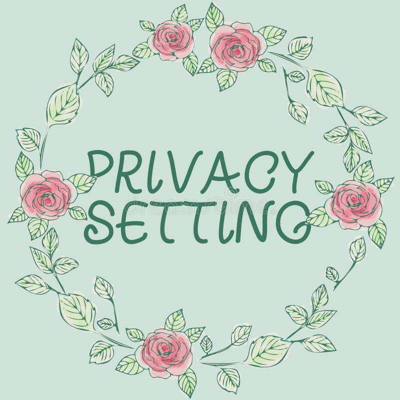 Sign Displaying Privacy Setting. Word Written on Limit the Access of ...