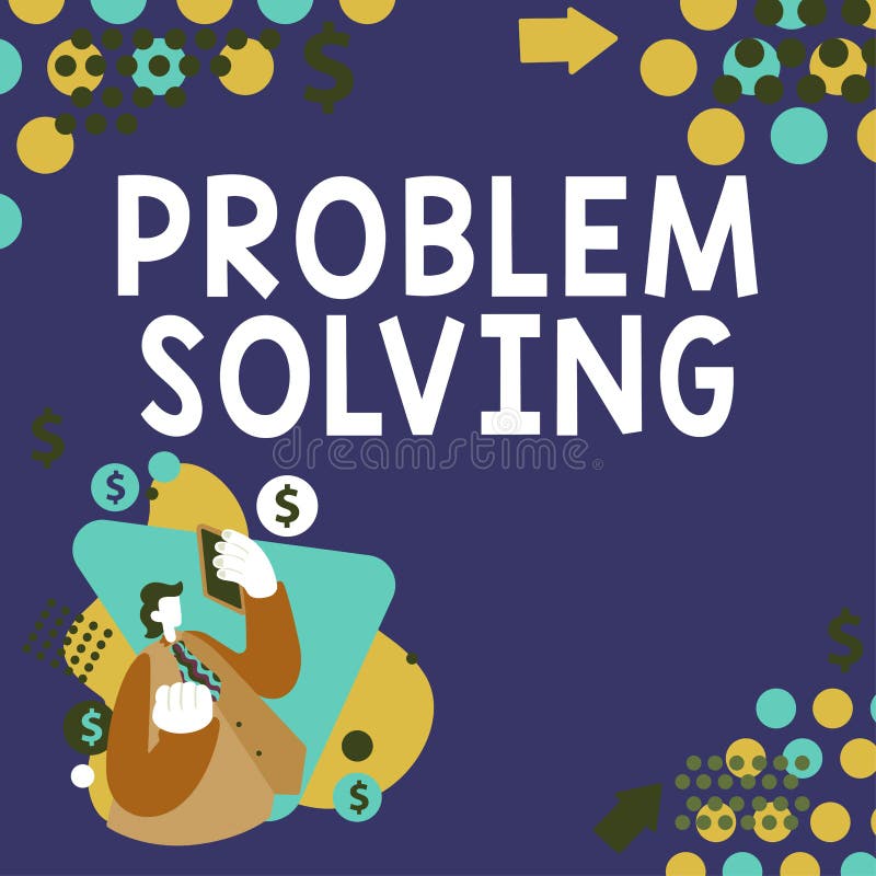 Sign Displaying Problem Solving Business Showcase Having A Good Capability Of Finding A