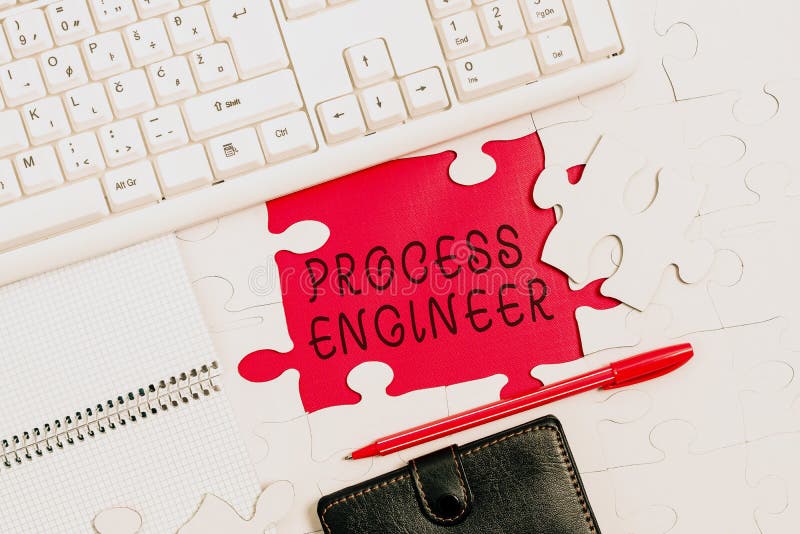 Sign Displaying Process Engineer. Conceptual Photo Responsible for ...