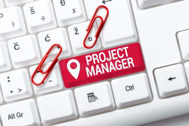 Sign Displaying Project Manager. Concept Meaning Overall Charge of the ...