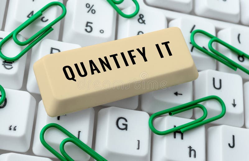 Sign Displaying Quantify it. Conceptual Photo Measure the Size or ...