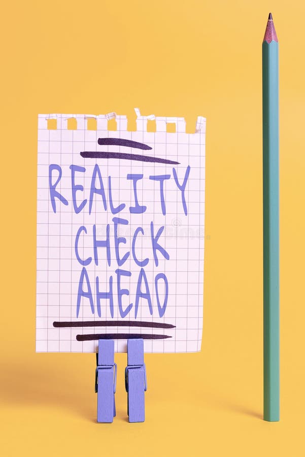Sign Displaying Reality Check Ahead. Word for Makes Them Recognize ... Sign Displaying Reality Check Ahead. Word for Makes Them Recognize ...