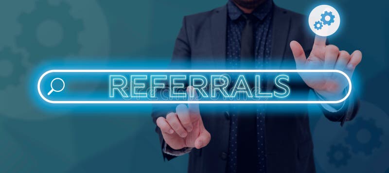 Sign Displaying Referrals. Word for Act of Referring Someone or ... Sign Displaying Referrals. Word for Act of Referring Someone or ...