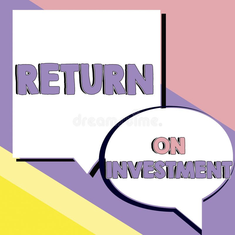 Sign Displaying Return on Investment. Conceptual Photo Reviewing a ... Sign Displaying Return on Investment. Conceptual Photo Reviewing a ...