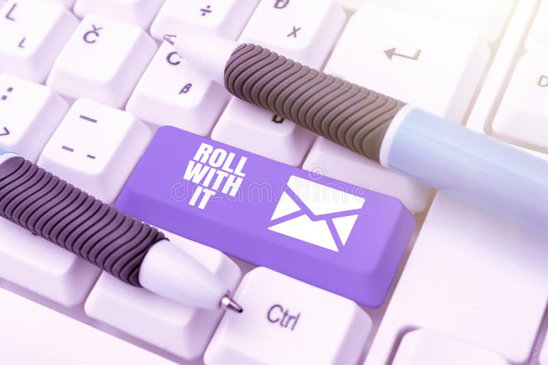 Text Showing Inspiration Roll with it. Business Approach Going Along ...