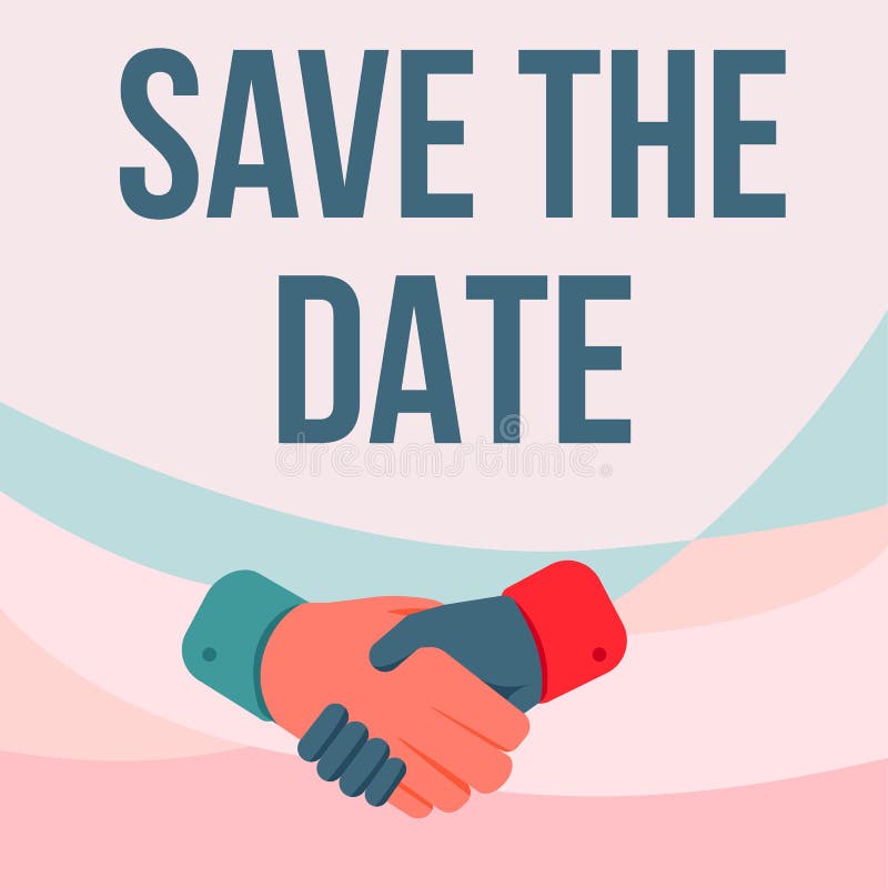 Sign Displaying Save the Date. Business Showcase Remember Not Schedule ...