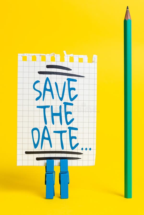 Sign Displaying Save the Date. Concept Meaning Remember Specific ...