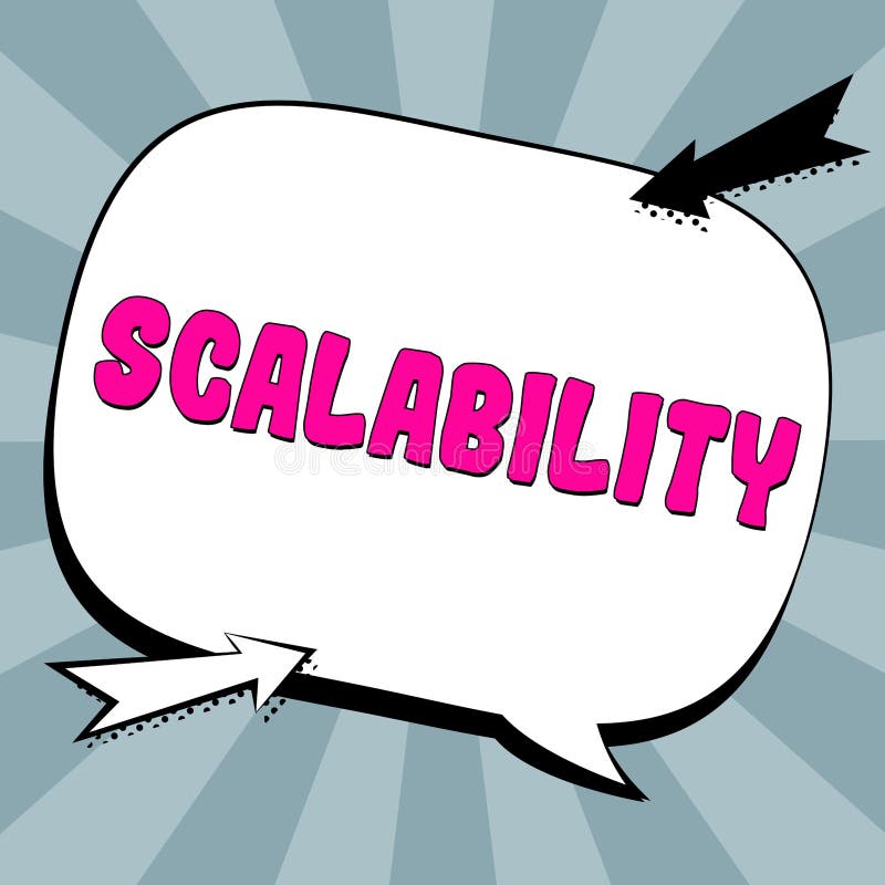 Sign Displaying Scalability. Internet Concept Capable of Being Easily ...