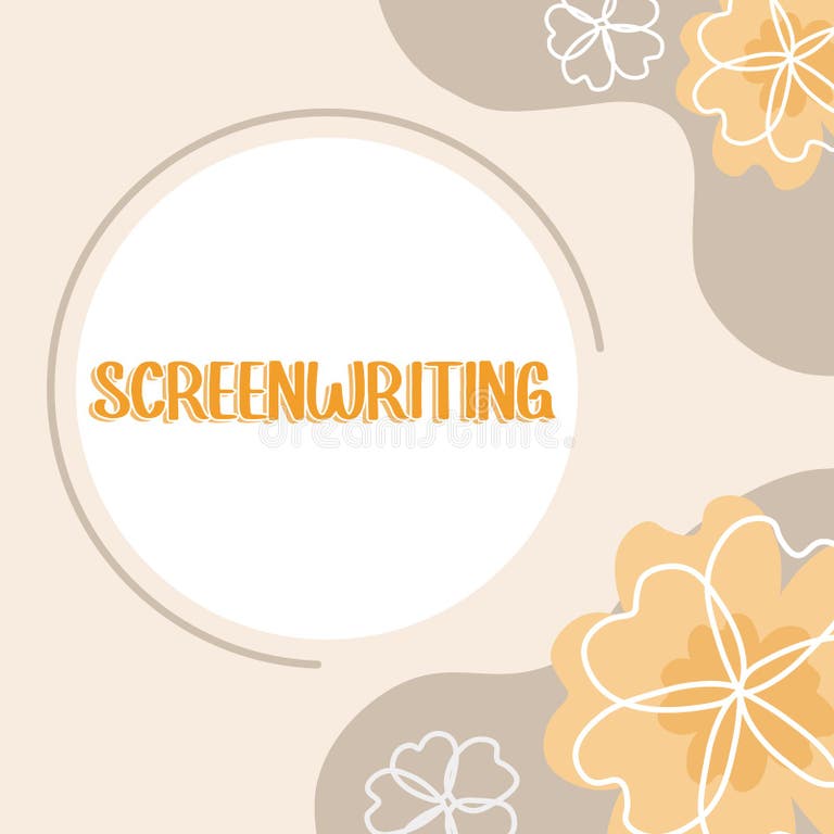 Sign Displaying Screenwriting. Concept Meaning the Art and Craft of ...