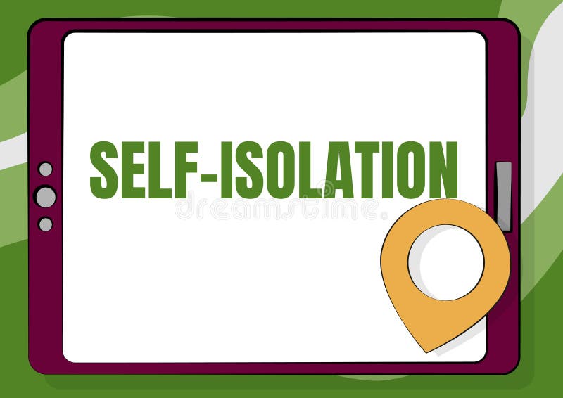Sign Displaying Self Isolation. Business Idea Promoting Infection ...