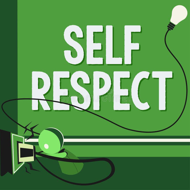 Sign Displaying Self Respect. Business Showcase Pride and Confidence in ... Sign Displaying Self Respect. Business Showcase Pride and Confidence in ...