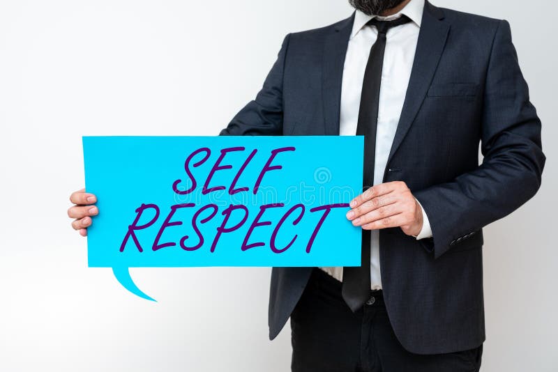 Sign Displaying Self Respect. Internet Concept Pride and Confidence in ...