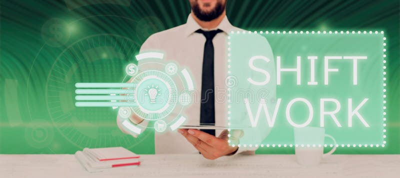 Sign Displaying Shift Work. Business Overview Work Comprising Periods ...