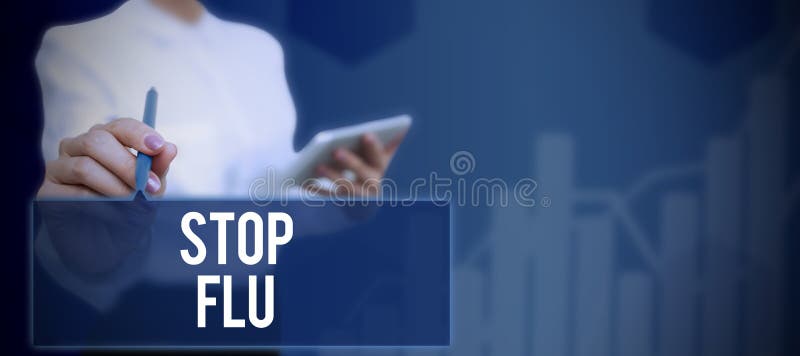 Sign Displaying Stop Flu. Business Approach a Process of Inputting and ...