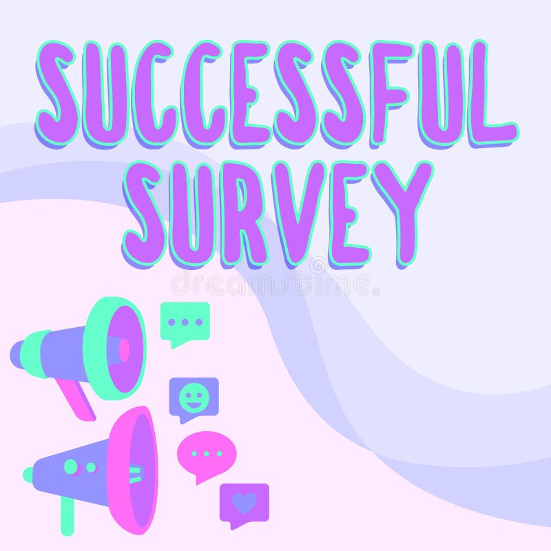 Sign Displaying Successful Survey. Word for Measure of Opinions or ... Sign Displaying Successful Survey. Word for Measure of Opinions or ...