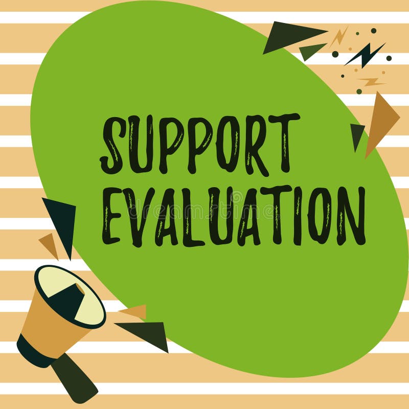 Sign Displaying Support Evaluation. Internet Concept Helps Evaluate a ... Sign Displaying Support Evaluation. Internet Concept Helps Evaluate a ...