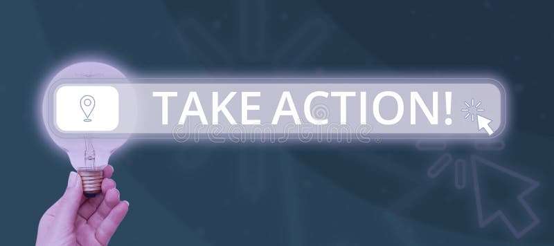 Sign Displaying Take Action. Concept Meaning Do Something Official or ... Sign Displaying Take Action. Concept Meaning Do Something Official or ...
