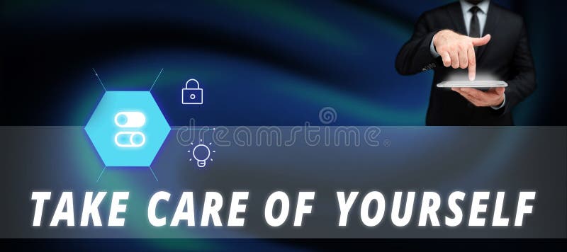 Sign Displaying Take Care of Yourself. Business Showcase a Polite Way ... Sign Displaying Take Care of Yourself. Business Showcase a Polite Way ...