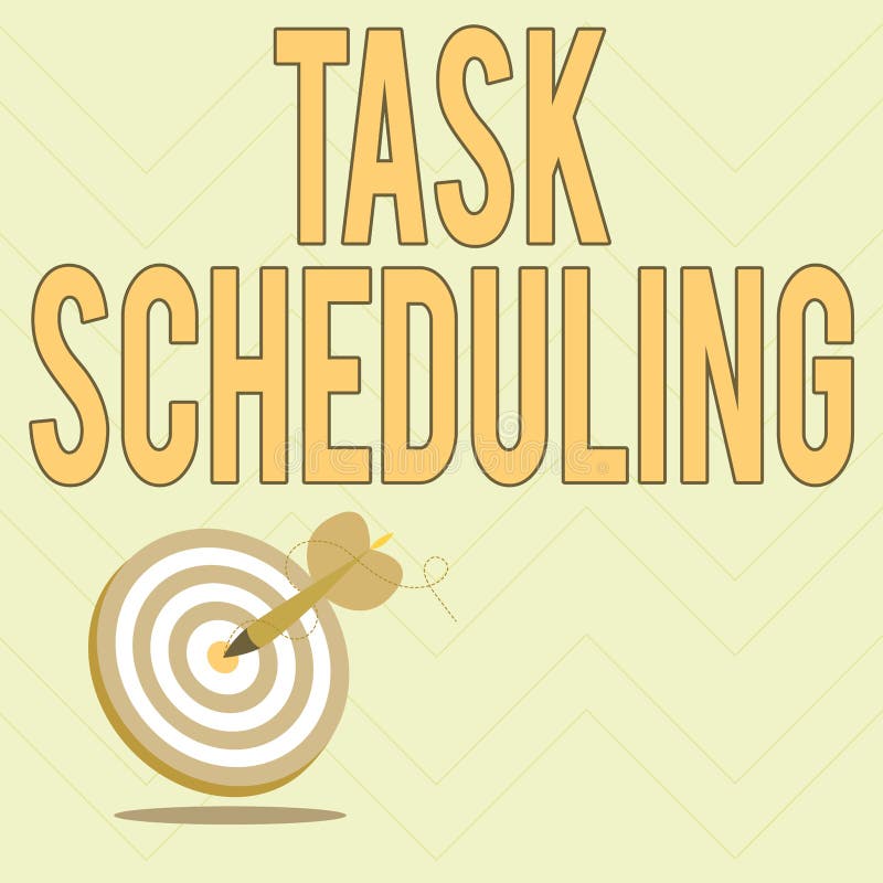 Sign Displaying Task Scheduling. Word Written on the Assignment of ...