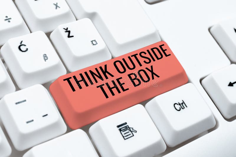 Sign Displaying Think Outside the BoxBe Unique Different Ideas Bring ...