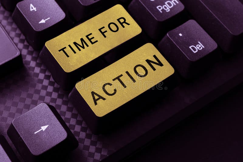 Sign Displaying Time for Action. Business Idea Urgency Move ... Sign Displaying Time for Action. Business Idea Urgency Move ...