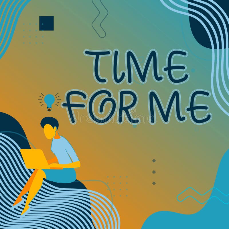 Sign Displaying Time for Me. Internet Concept I Will Take a Moment To ... Sign Displaying Time for Me. Internet Concept I Will Take a Moment To ...