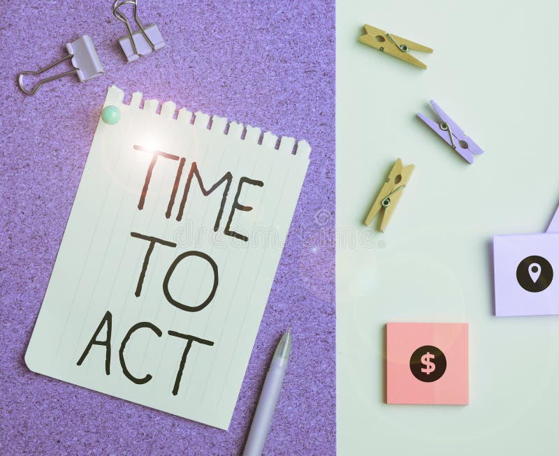 Sign Displaying Time To Act. Business Idea Do it Now Response ... Sign Displaying Time To Act. Business Idea Do it Now Response ...