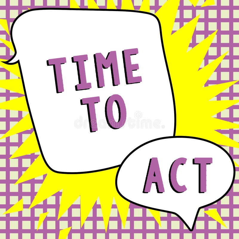 Text Caption Presenting Time To Act. Internet Concept Do it Now ...