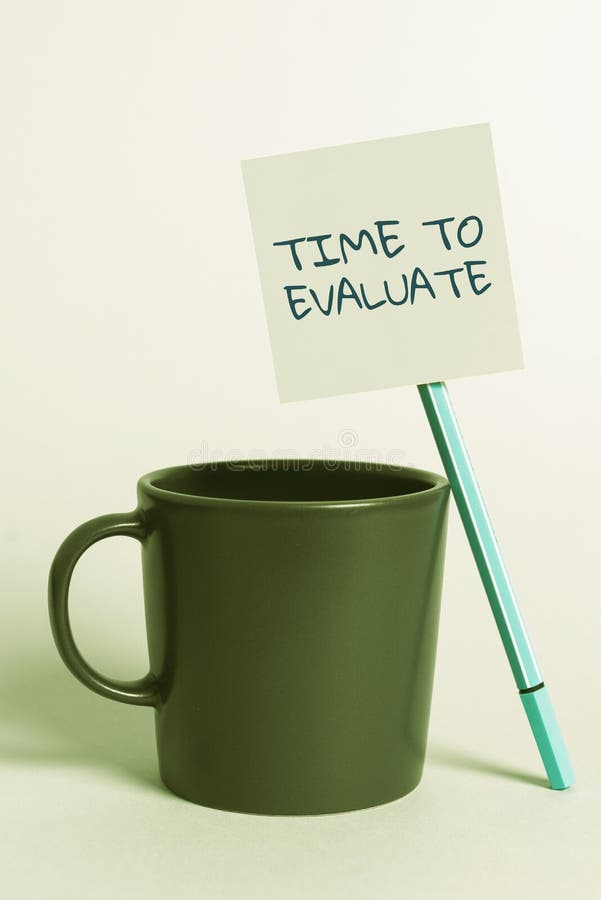 Sign Displaying Time To Evaluate. Business Showcase Business Review ... Sign Displaying Time To Evaluate. Business Showcase Business Review ...