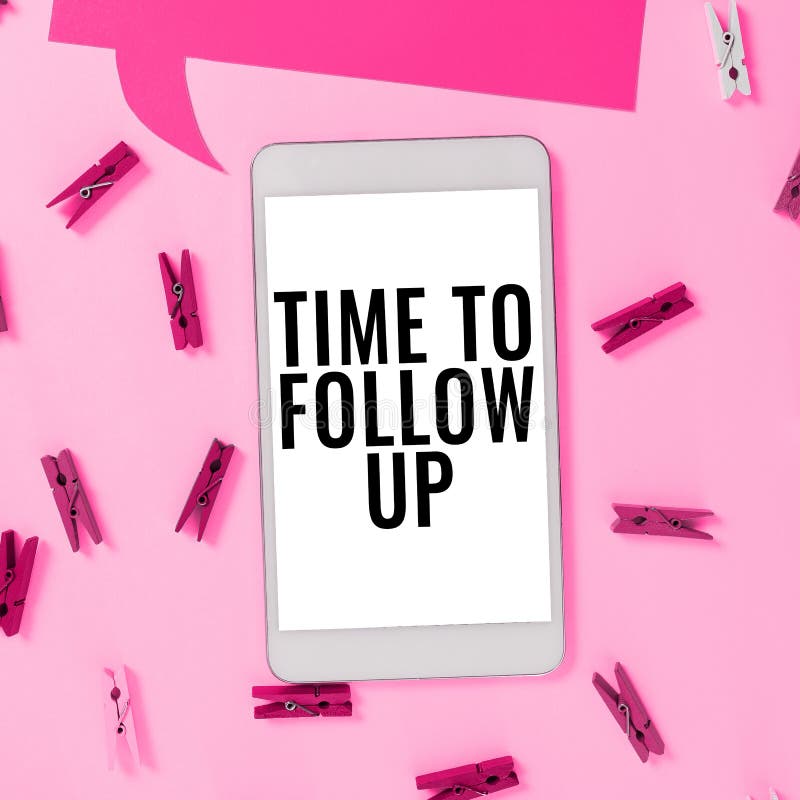 Sign Displaying Time To Follow Up. Business Concept Enquiry of the ... Sign Displaying Time To Follow Up. Business Concept Enquiry of the ...
