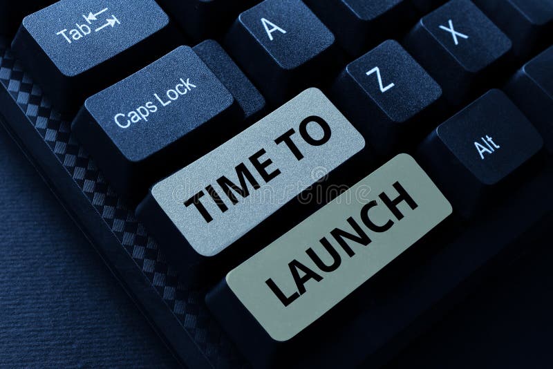 Sign Displaying Time To Launch. Business Overview Business StartUp ...