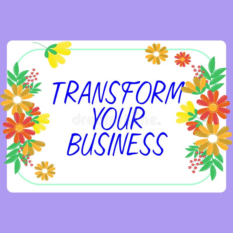 Writing Displaying Text Transform Your Business. Business Idea Modify ... Writing Displaying Text Transform Your Business. Business Idea Modify ...