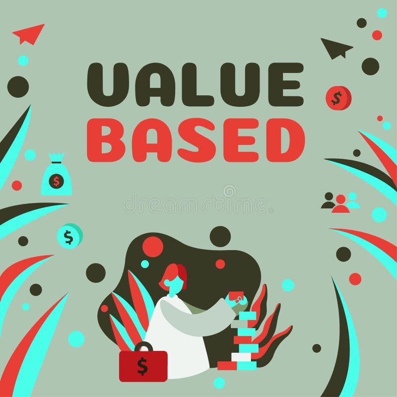Sign Displaying Value Based. Business Showcase Considering the Product ... Sign Displaying Value Based. Business Showcase Considering the Product ...