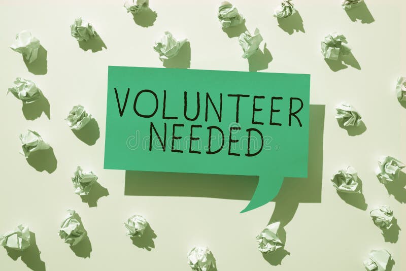 Sign Displaying Volunteer Needed. Business Idea Need Work or Help for ...