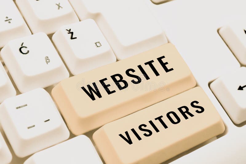 Sign Displaying Website Visitors. Concept Meaning Reason Why Regularly ...