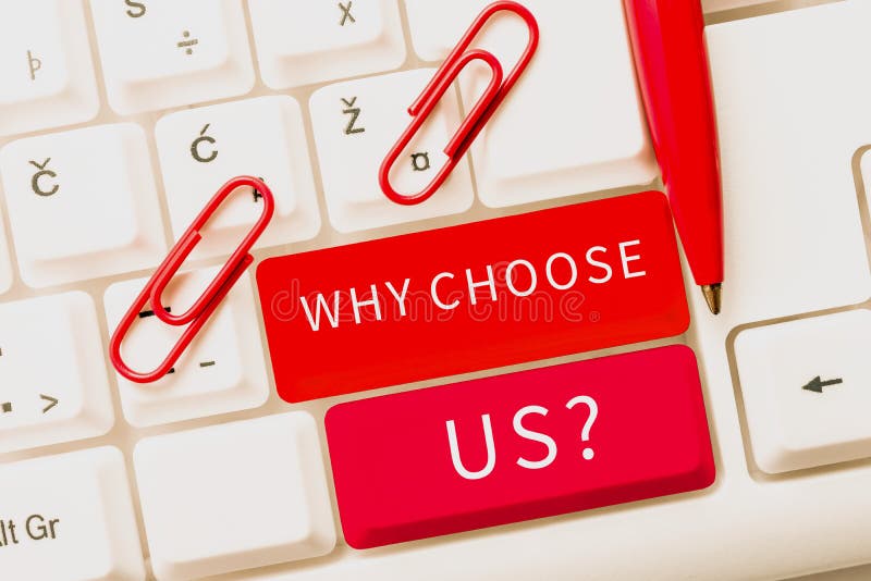 Sign Displaying Why Choose Us Question. Word for Reasons for Selecting ... Sign Displaying Why Choose Us Question. Word for Reasons for Selecting ...