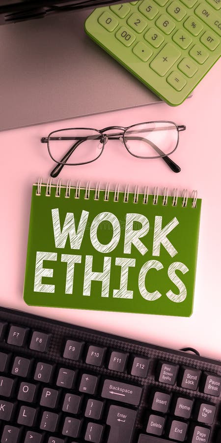 Sign Displaying Work Ethics. Conceptual Photo a Set of Values Centered ...