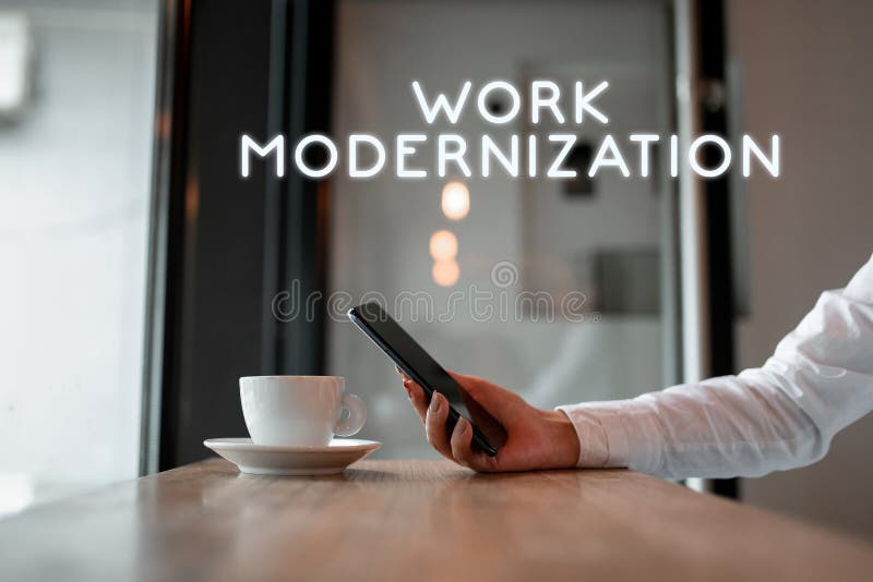 Sign Displaying Work Modernization. Word for Changing Product Service ...