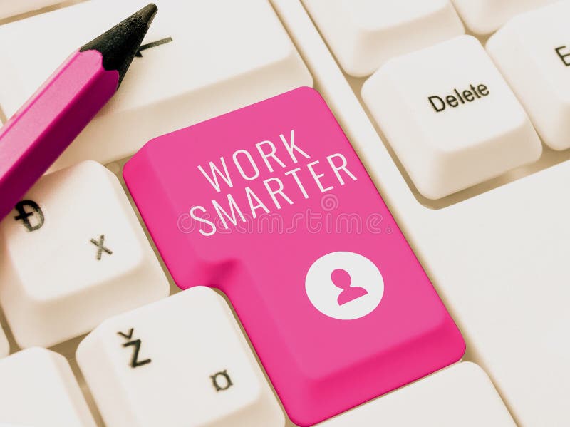 Sign Displaying Work Smarter. Word Written on Efficiency Be Clever in ... Sign Displaying Work Smarter. Word Written on Efficiency Be Clever in ...