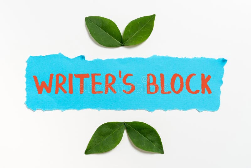 Sign Displaying Writer S is BlockCondition of Being Unable To Think of ... Sign Displaying Writer S is BlockCondition of Being Unable To Think of ...