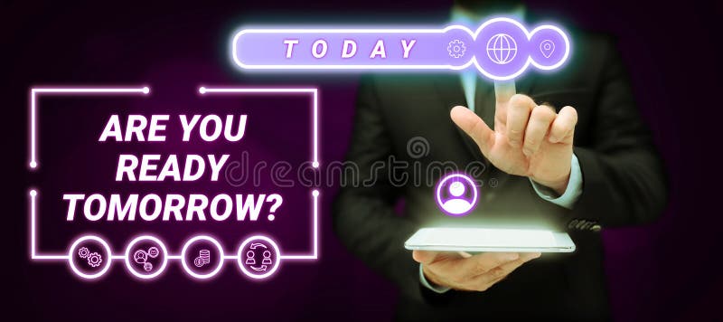 Conceptual Caption are You Ready Tomorrow. Business Concept Preparation ... Conceptual Caption are You Ready Tomorrow. Business Concept Preparation ...