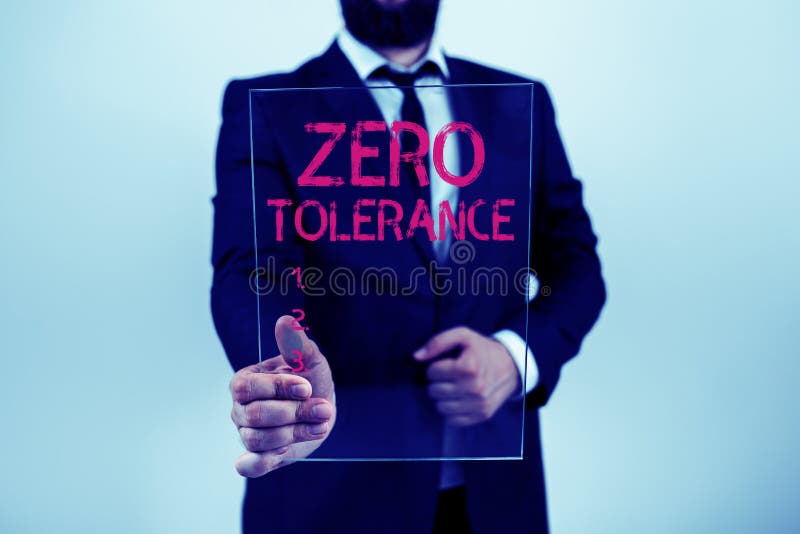 Sign Displaying Zero Tolerance. Business Concept Refusal To Accept ...