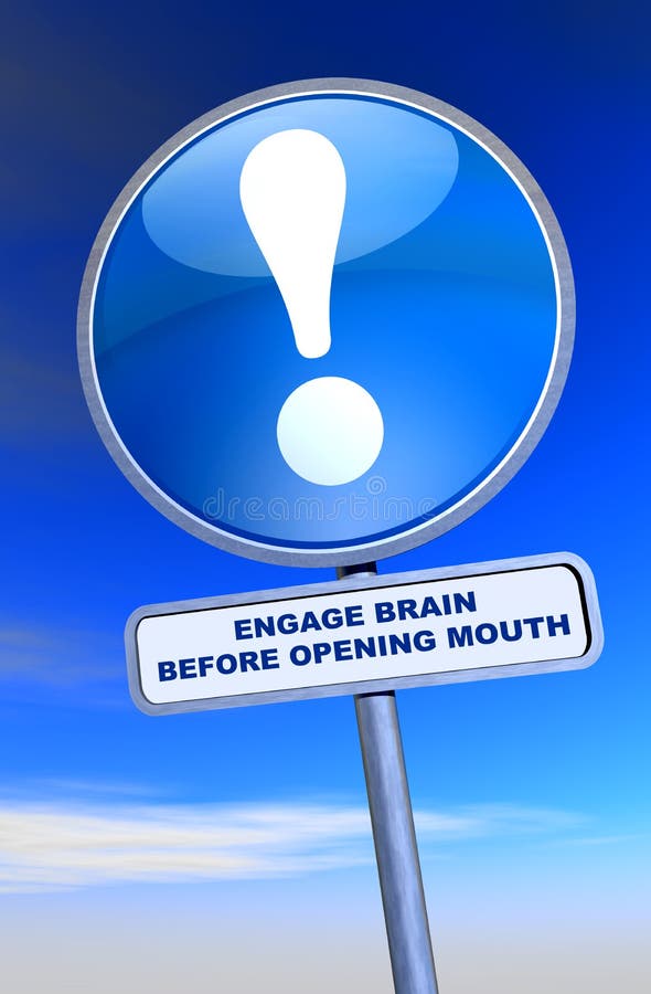 Sign - Engage Brain before Opening Mouth Stock Illustration ...
