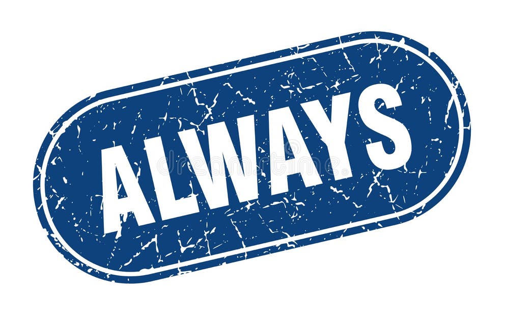 Always Sign. always Grunge Stamp Stock Vector - Illustration of vintage ...