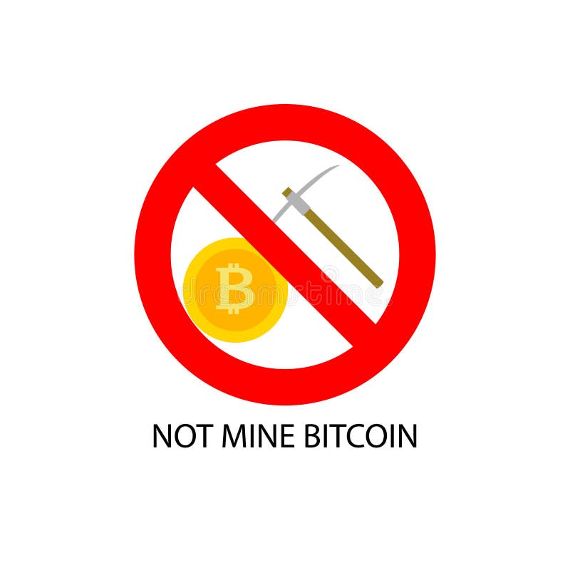 The Sign Icon Not Mine Bitcoin. Vector Illustration Eps 10 Stock ...