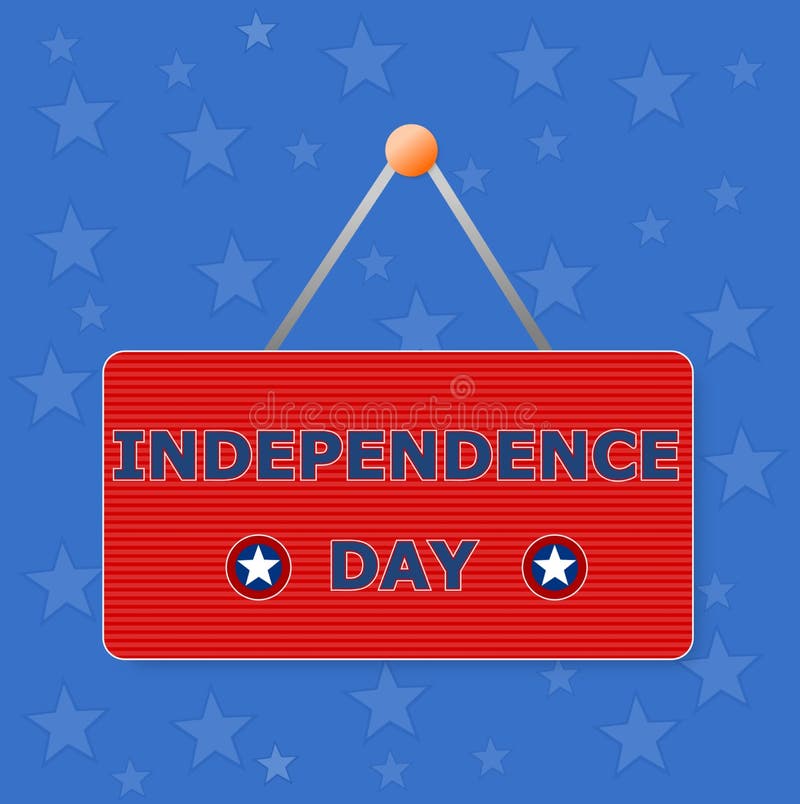 Sign Independence Day stock illustration. Illustration of burst - 67028714