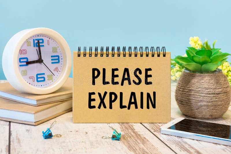 A Sign with the Inscription PLEASE EXPLAIN on the Table Stock Photo ...