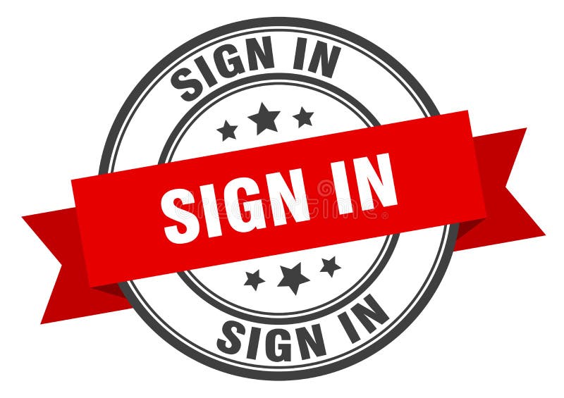 Sign in Label. Sign in Round Band Sign Stock Vector - Illustration of ...