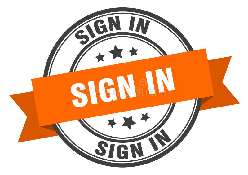 Sign in Label. Sign in Round Band Sign Stock Vector - Illustration of ...