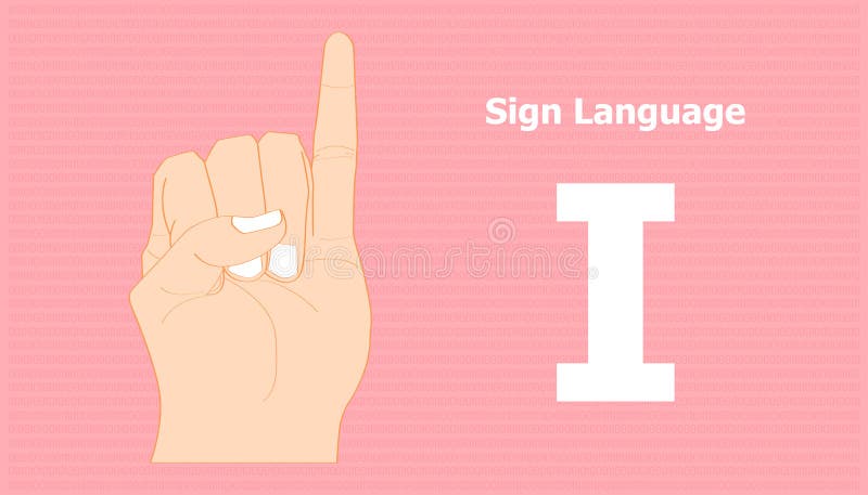 Sign Language Alphabet I for Communication. Vector Illustration Eps10 ...